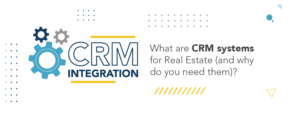 What are CRM systems for Real Estate (and why do you need them ...